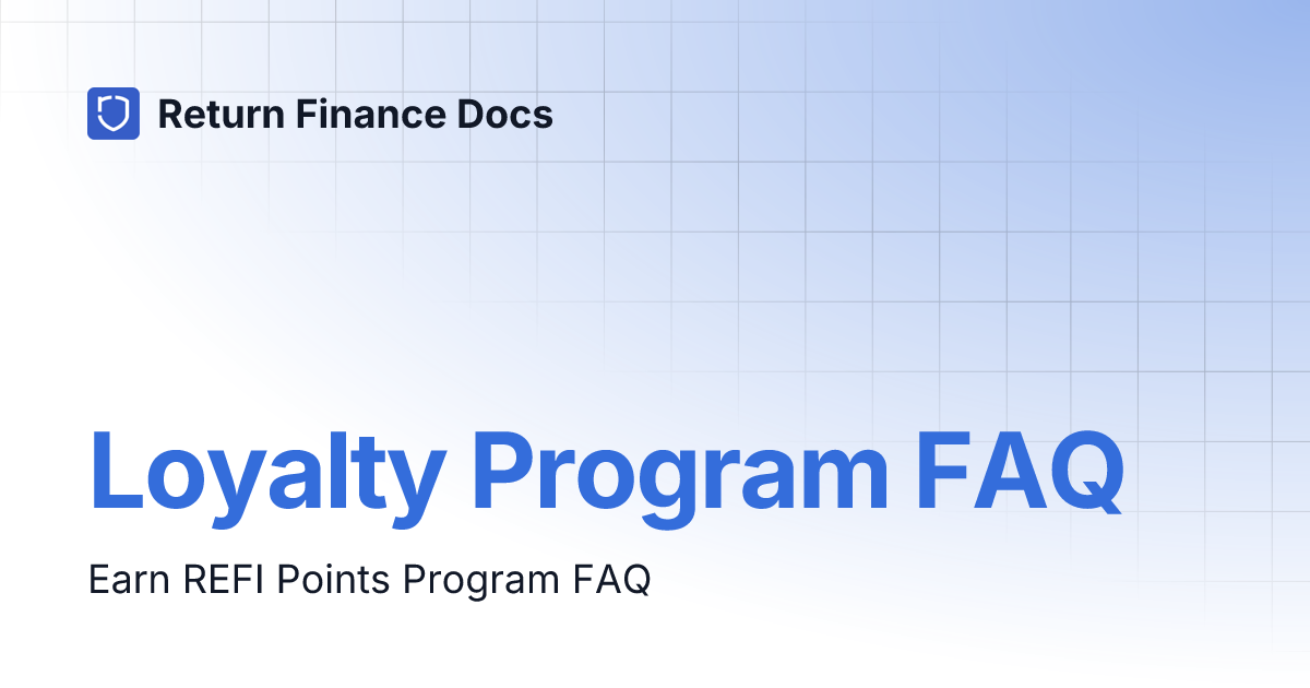 Loyalty Program FAQ | Return Finance Docs